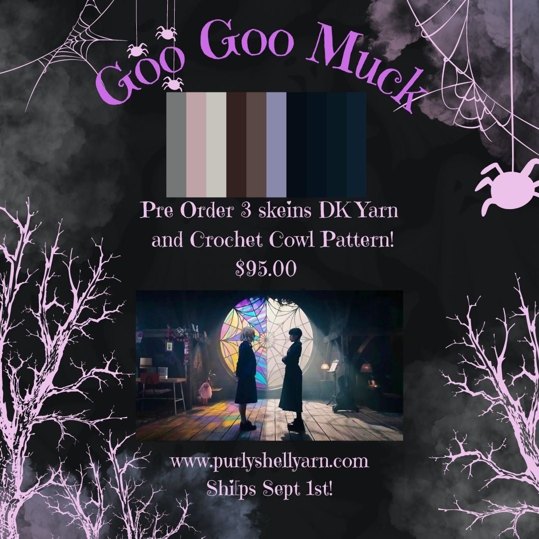 Goo Goo Muck Pre-order | Purly Shell Fiber Arts llc